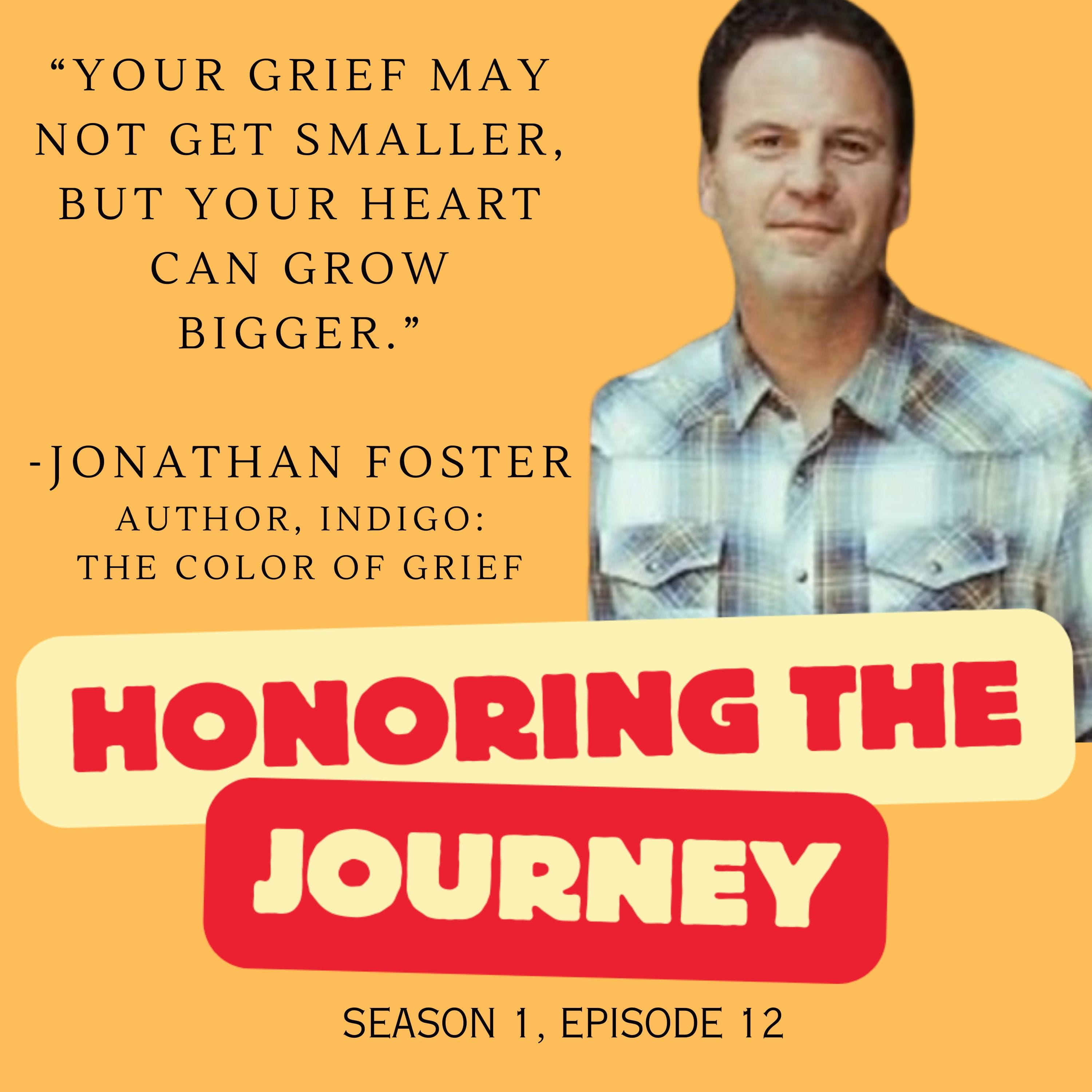 Honoring Jonathan Foster's Journey: Indigo: The Color Of Grief