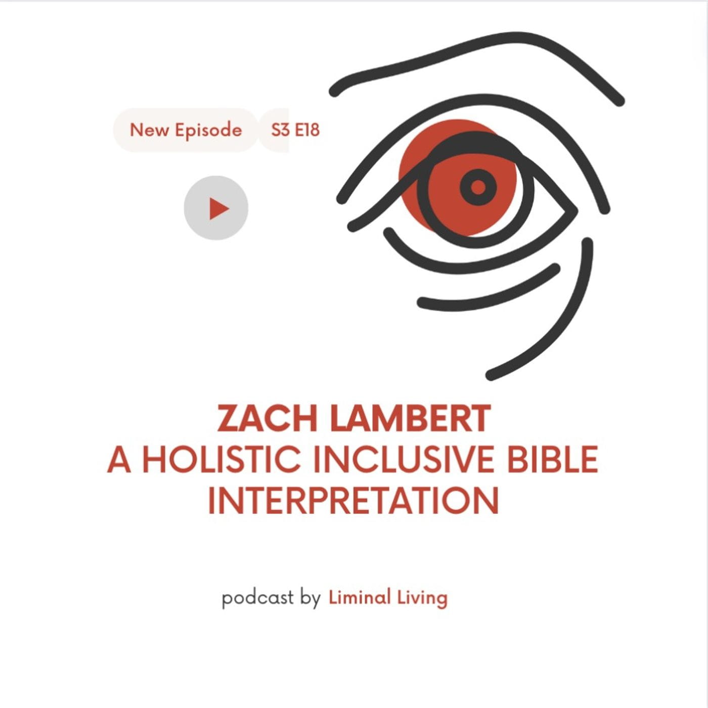 59: Zach Lambert: A Holistic Inclusive Bible Interpretation