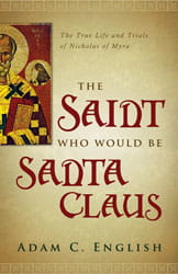 The Saint Who Would Be Santa Claus -- Adam C. English | Patheos Book Club